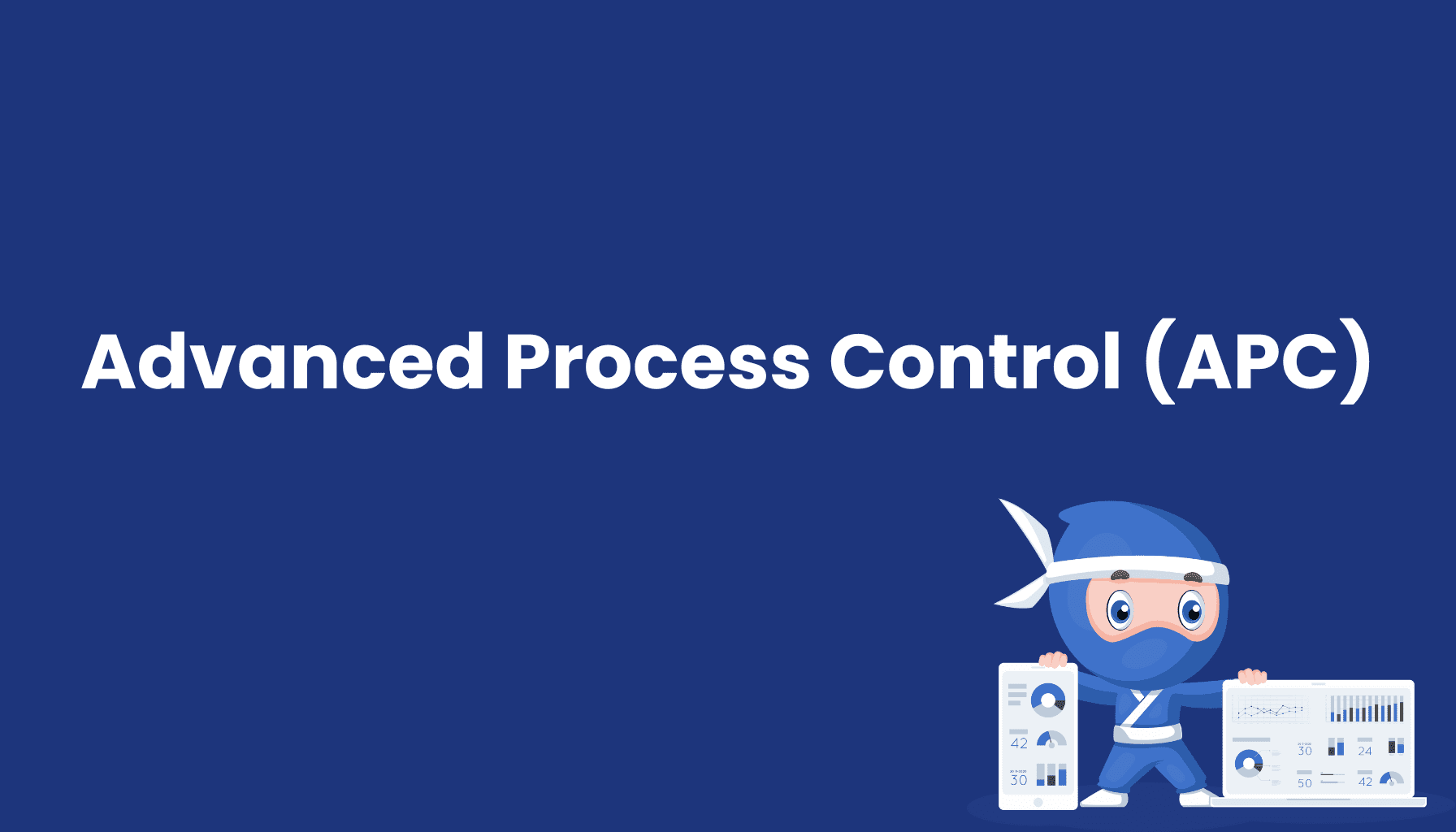 Advanced Process Control (APC)